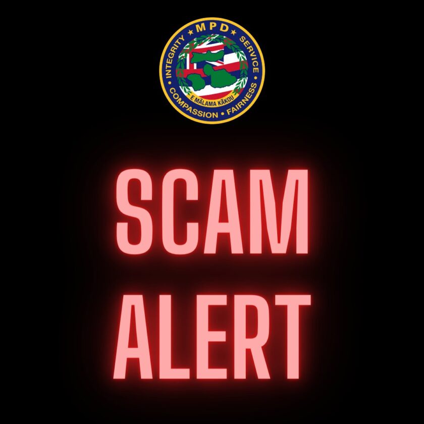 Police department warns of scam | News, Sports, Jobs - Lahaina News